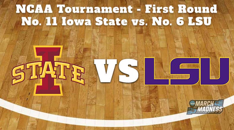 Iowa State Cyclones vs. LSU Tigers Prediction: NCAA Tournament First ...