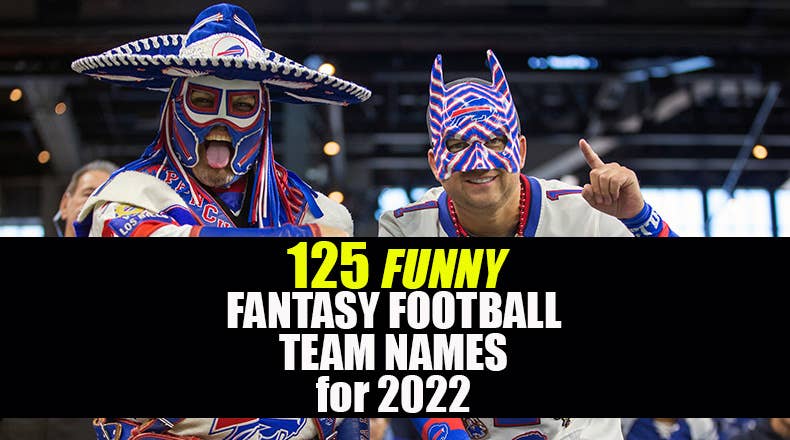 125 Funny Fantasy Football Team Names (2025) - Athlon Sports